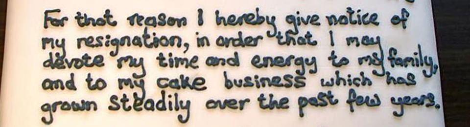 Resignation by cake — exemplary guerrilla marketing | Tribus Creative